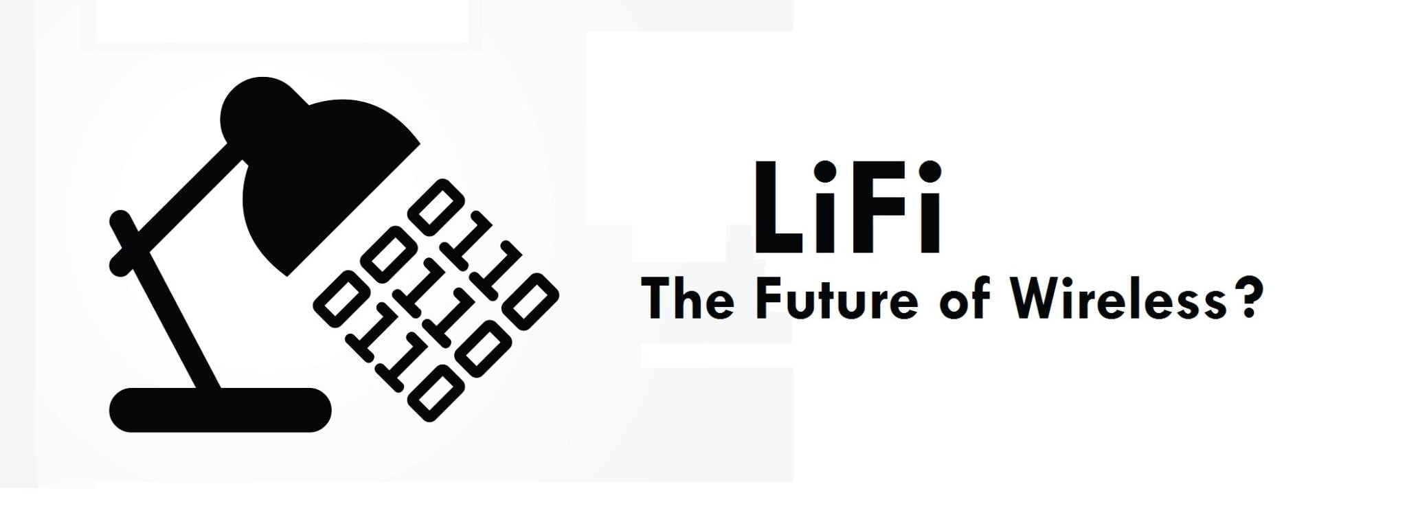 Li-Fi (Light Fidelity) - 100x Faster & Secure Than Wi-Fi ! | LiFi Li-Fi (Light Fidelity) - 100x Faster & Secure Than Wi-Fi ! | LiFi